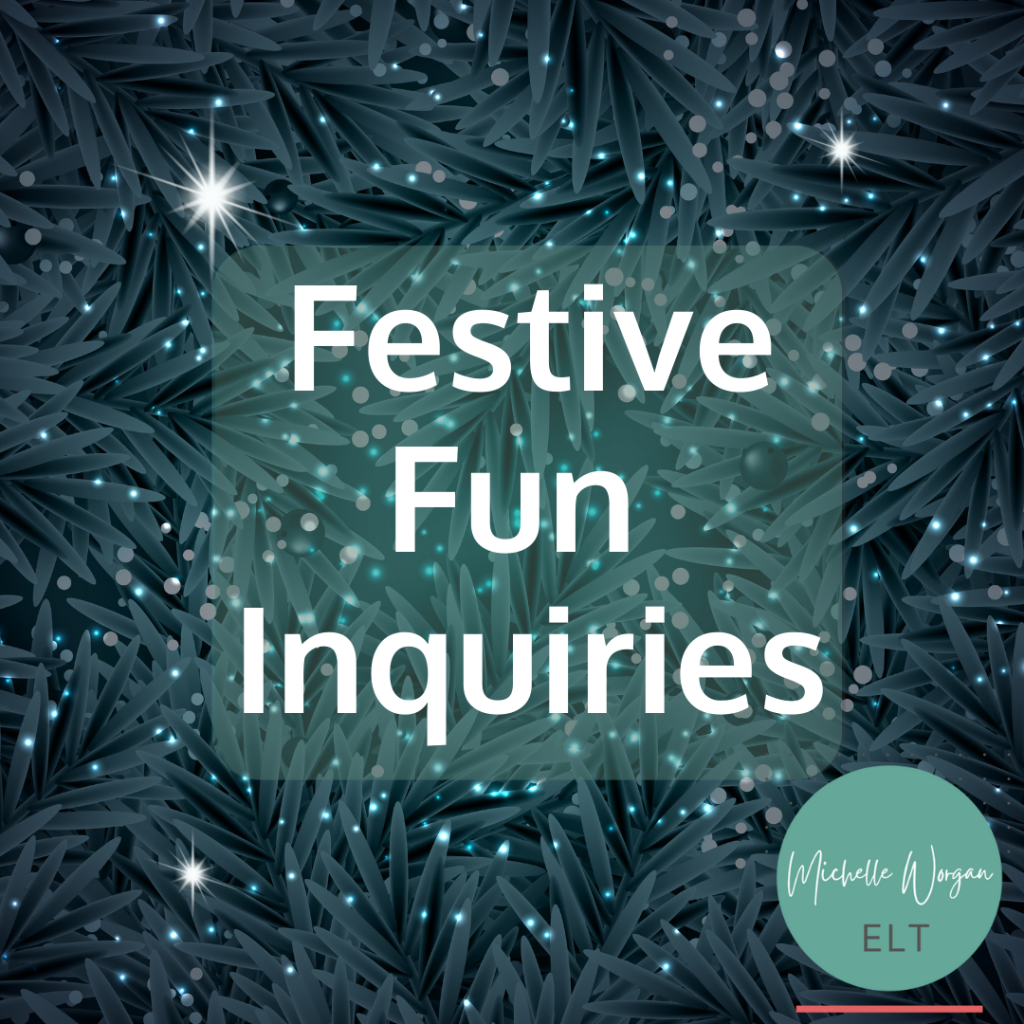 End the year with a festive fun inquiry! - Inspiring Inquiries